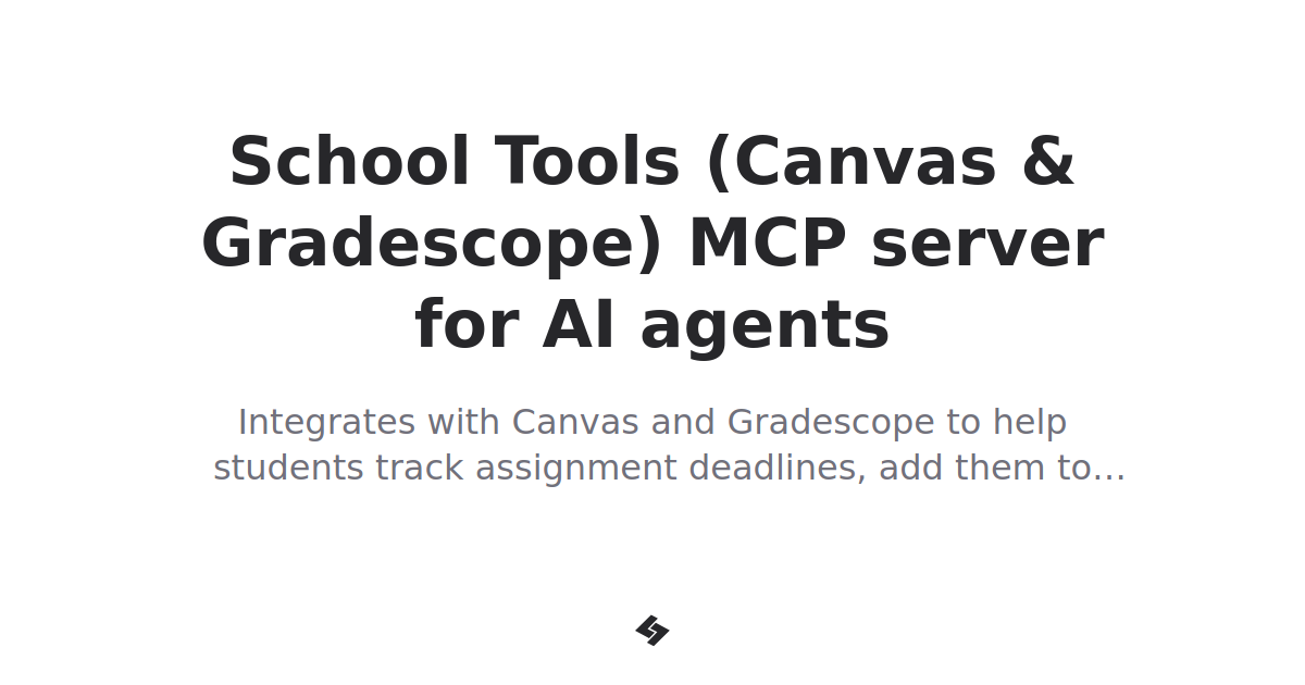 School Tools (Canvas & Gradescope) MCP server for AI agents