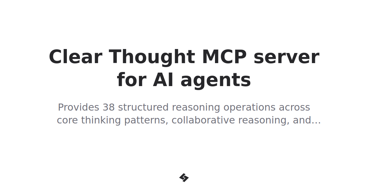 Clear Thought MCP server for AI agents