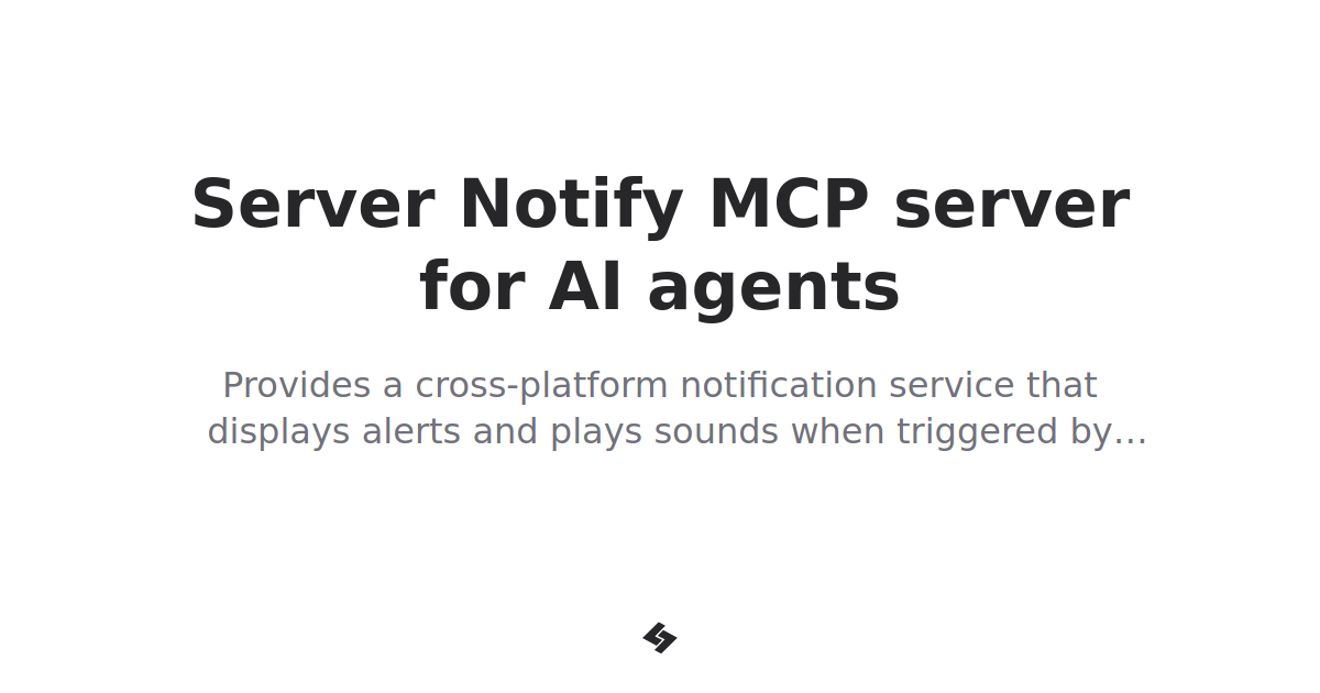 Server Notify MCP server for AI agents