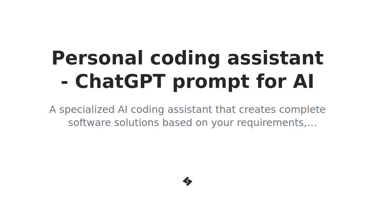 Personal coding assistant - ChatGPT prompt for AI