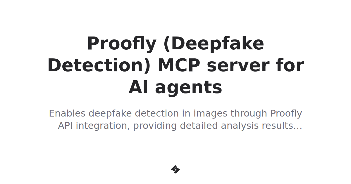 Proofly (Deepfake Detection) MCP server for AI agents