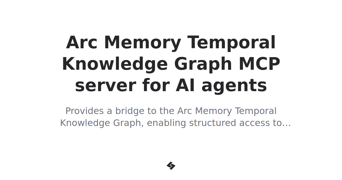 Arc Memory Temporal Knowledge Graph MCP server for AI agents