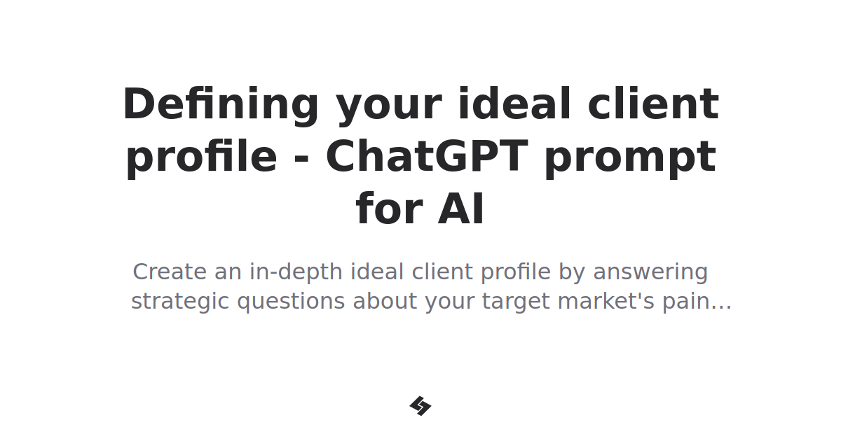 Defining your ideal client profile - ChatGPT prompt for AI