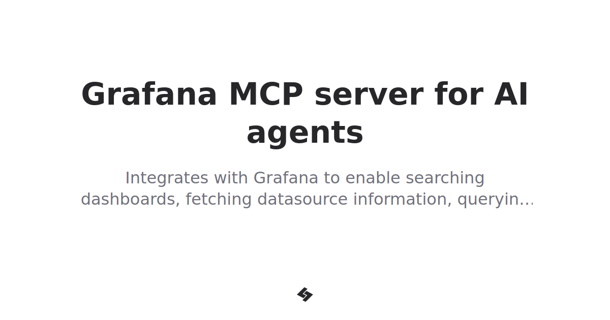 Grafana MCP server for AI agents Grafana MCP server for AI agents