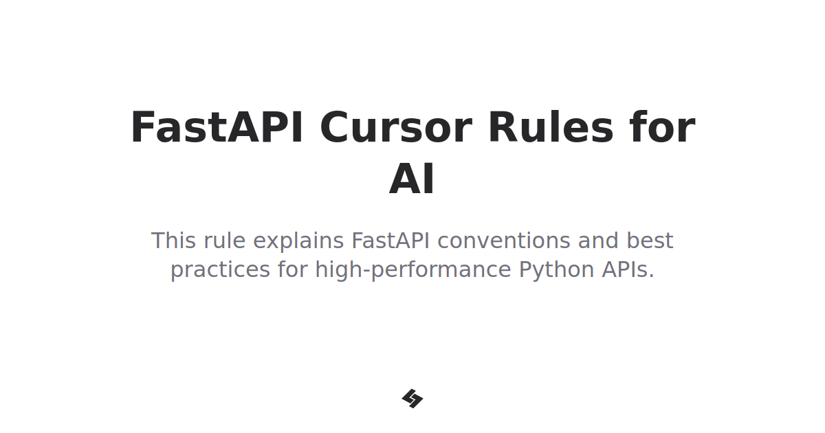FastAPI Cursor Rules for AI