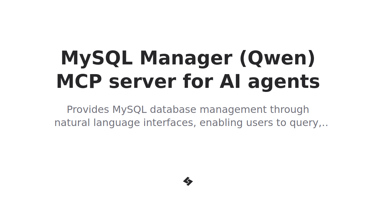 MySQL Manager (Qwen) MCP server for AI agents