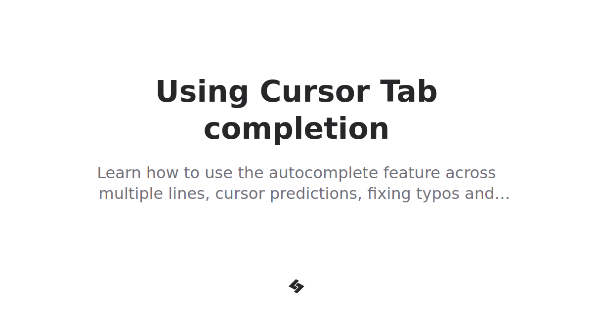 Using Cursor Tab completion
