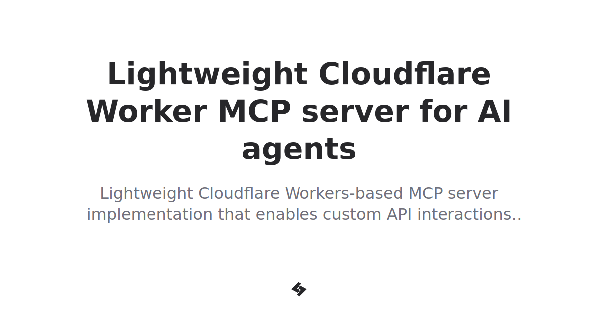 Lightweight Cloudflare Worker MCP server for AI agents