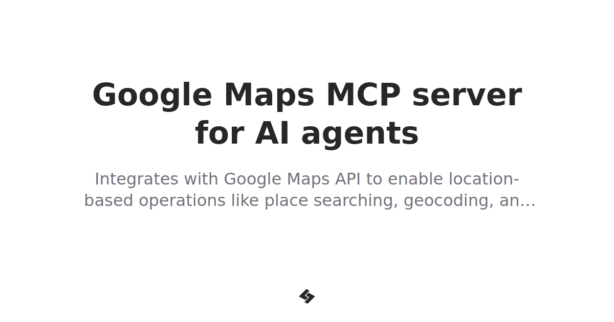 Google Maps MCP server for AI agents