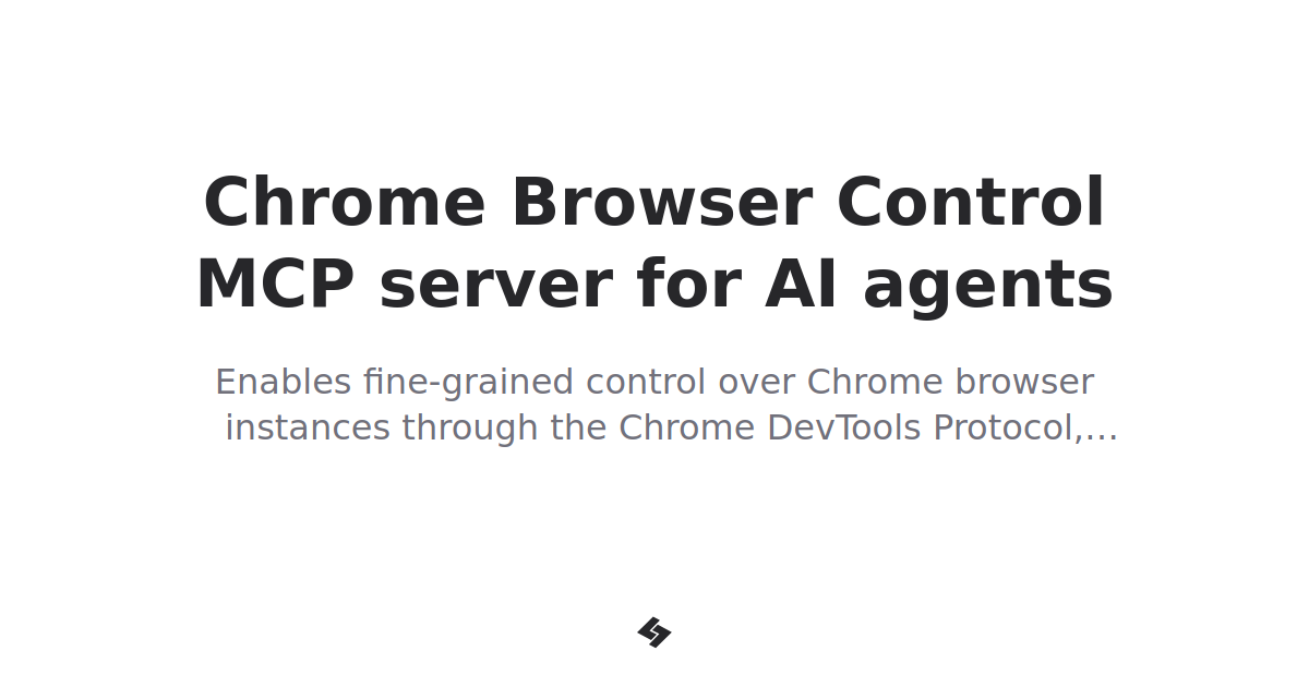 Chrome Browser Control MCP server for AI agents