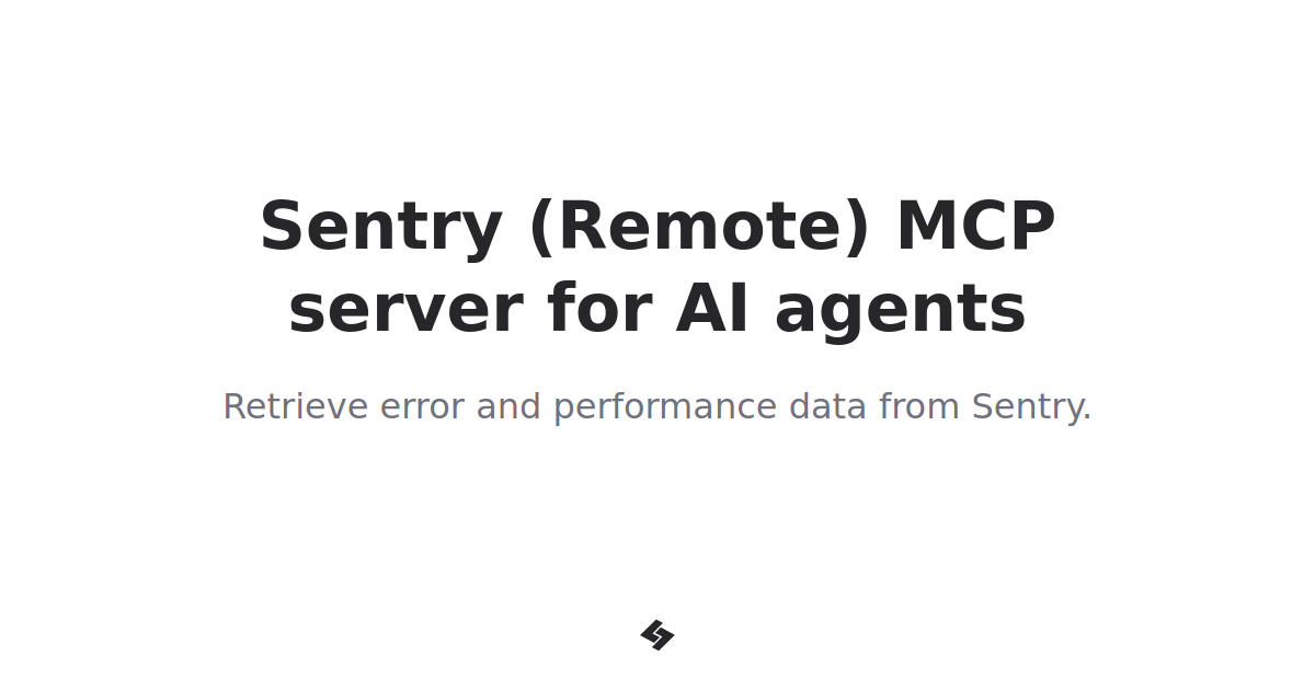 Sentry (Remote) MCP server for AI agents