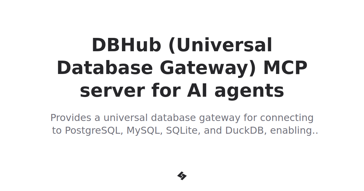 DBHub (Universal Database Gateway) MCP server for AI agents