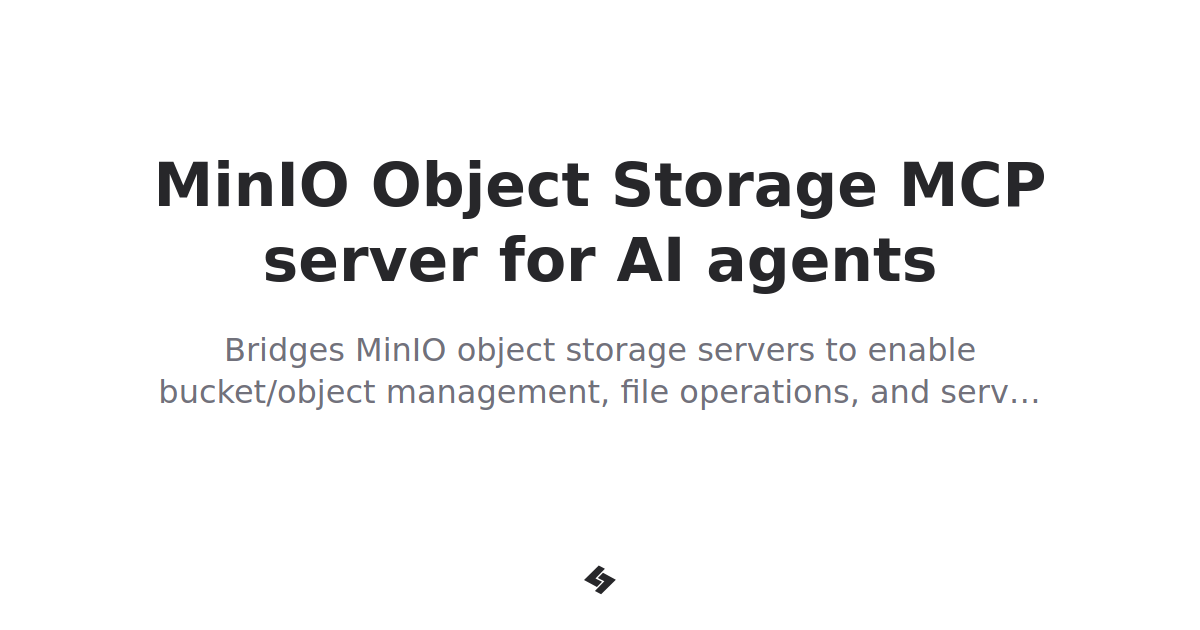 MinIO Object Storage MCP server for AI agents