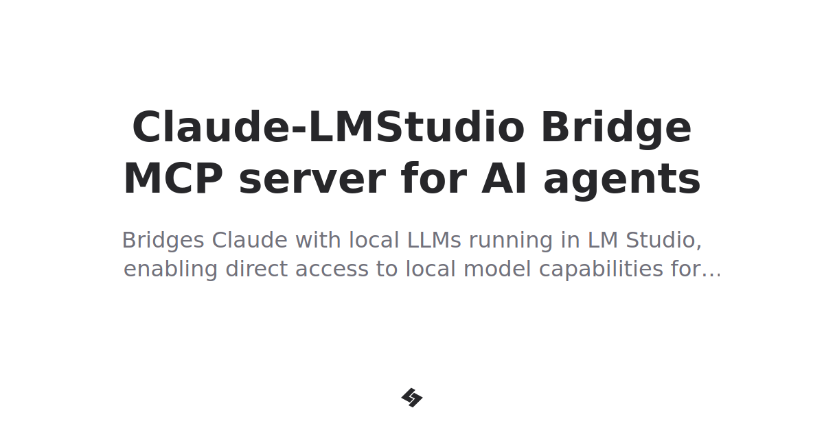 Claude-LMStudio Bridge MCP server for AI agents
