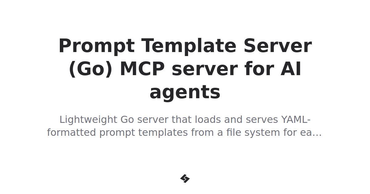 Prompt Template Server (Go) MCP server for AI agents