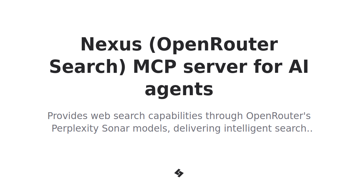 Nexus (OpenRouter Search) MCP server for AI agents