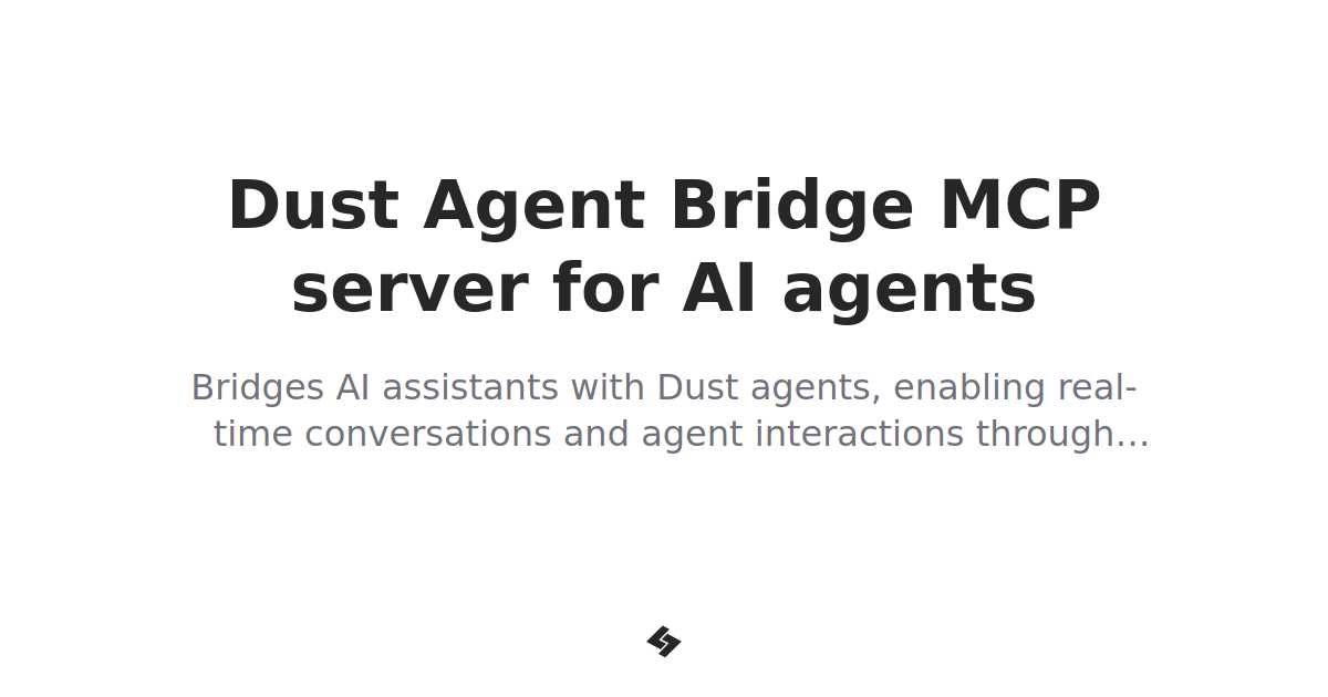 Dust Agent Bridge MCP server for AI agents
