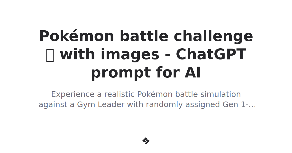 Pokémon battle challenge🔥 with images - ChatGPT prompt for AI
