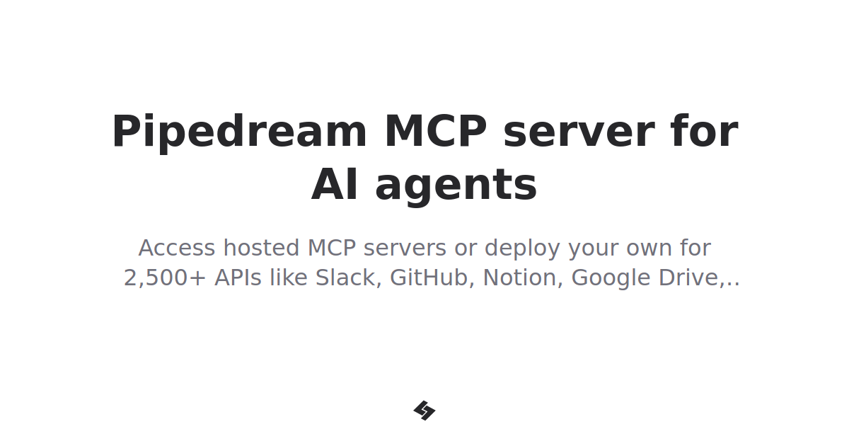 Pipedream MCP server for AI agents
