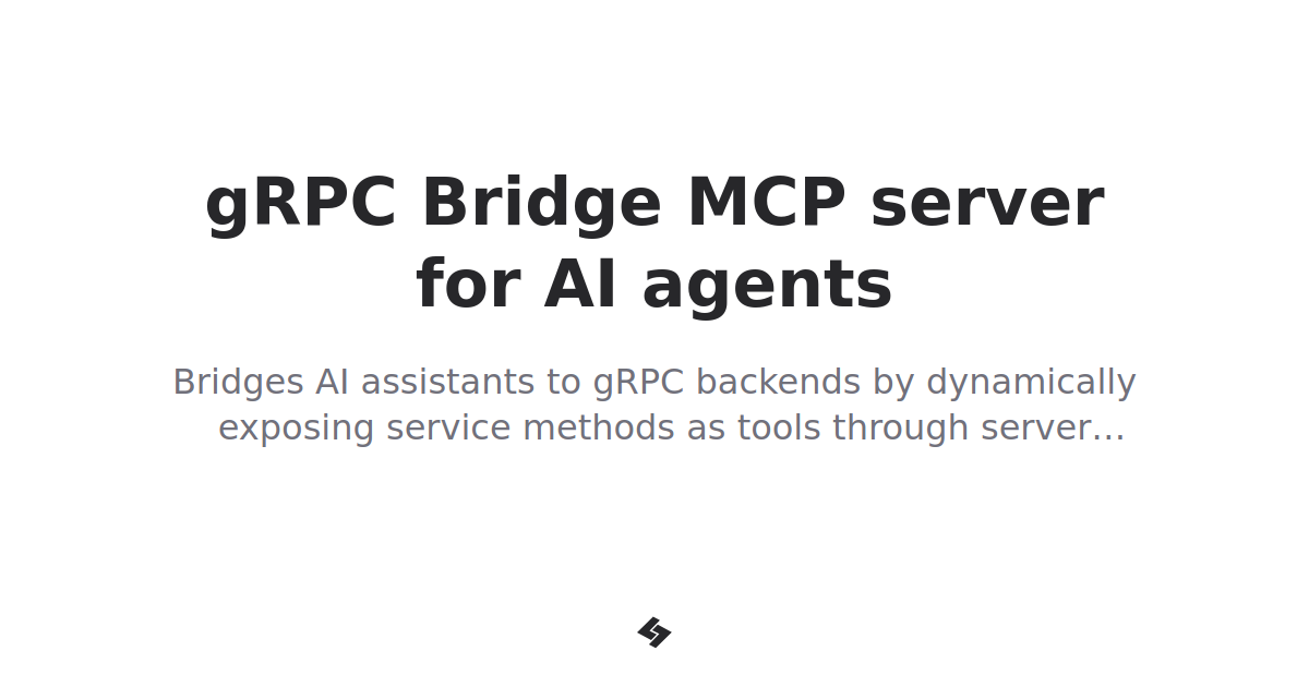gRPC Bridge MCP server for AI agents