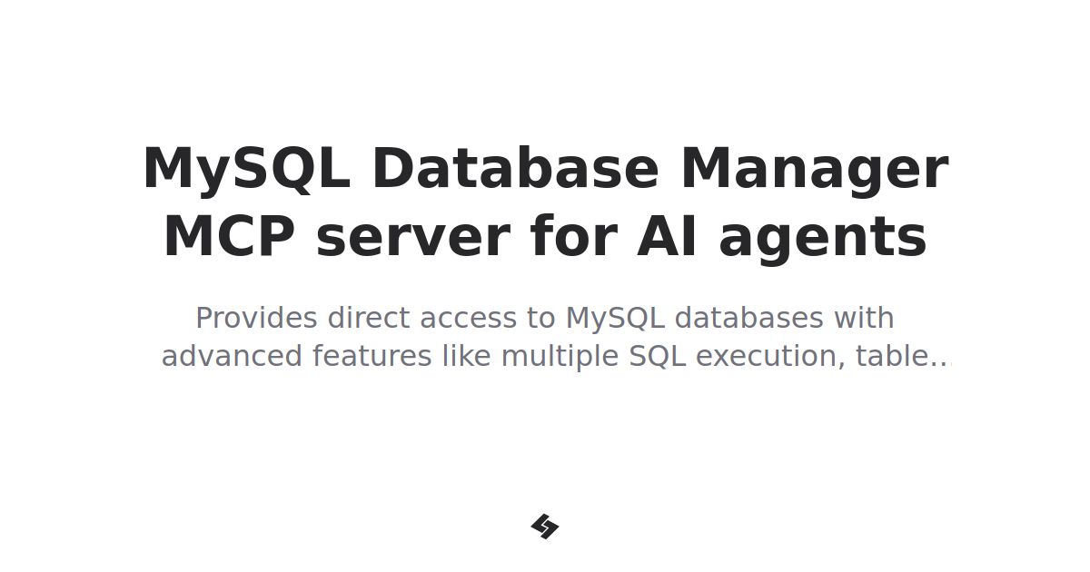 MySQL Database Manager MCP server for AI agents