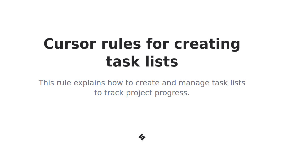 Cursor rules for creating task lists