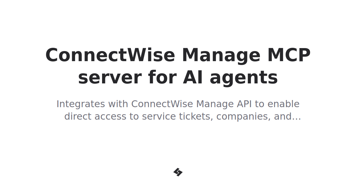 ConnectWise Manage MCP server for AI agents