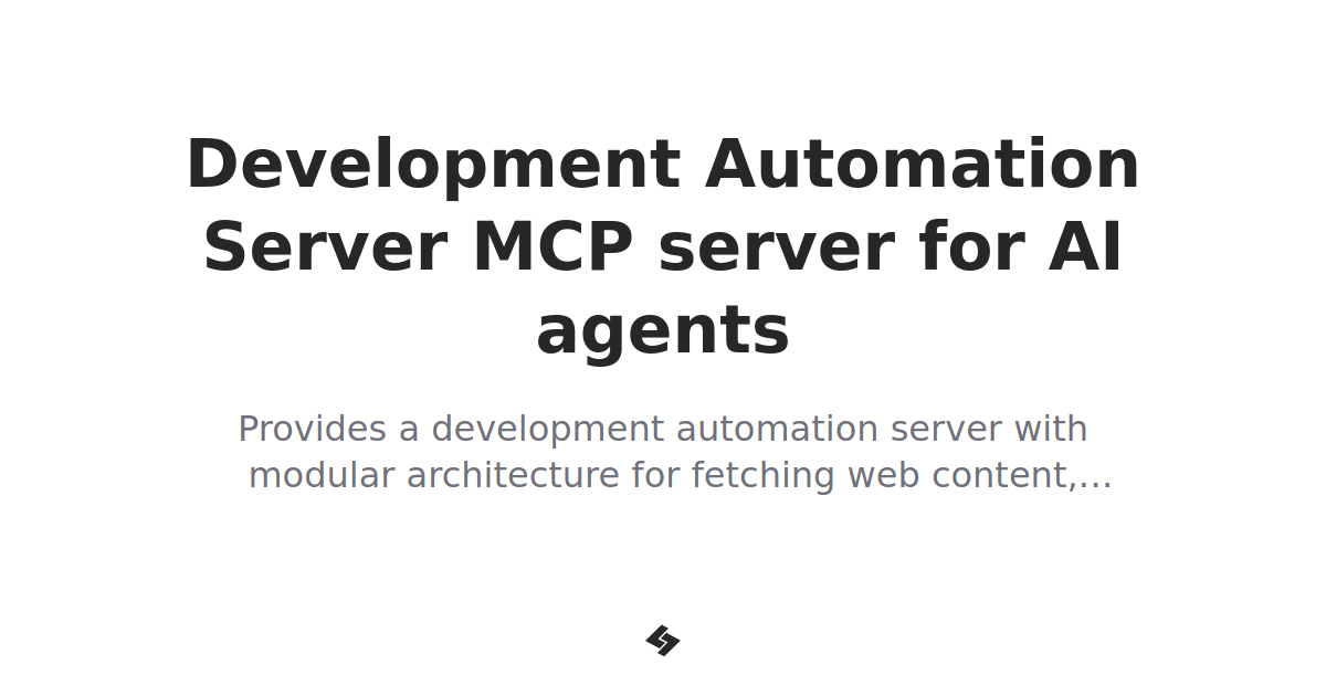 Development Automation Server MCP server for AI agents