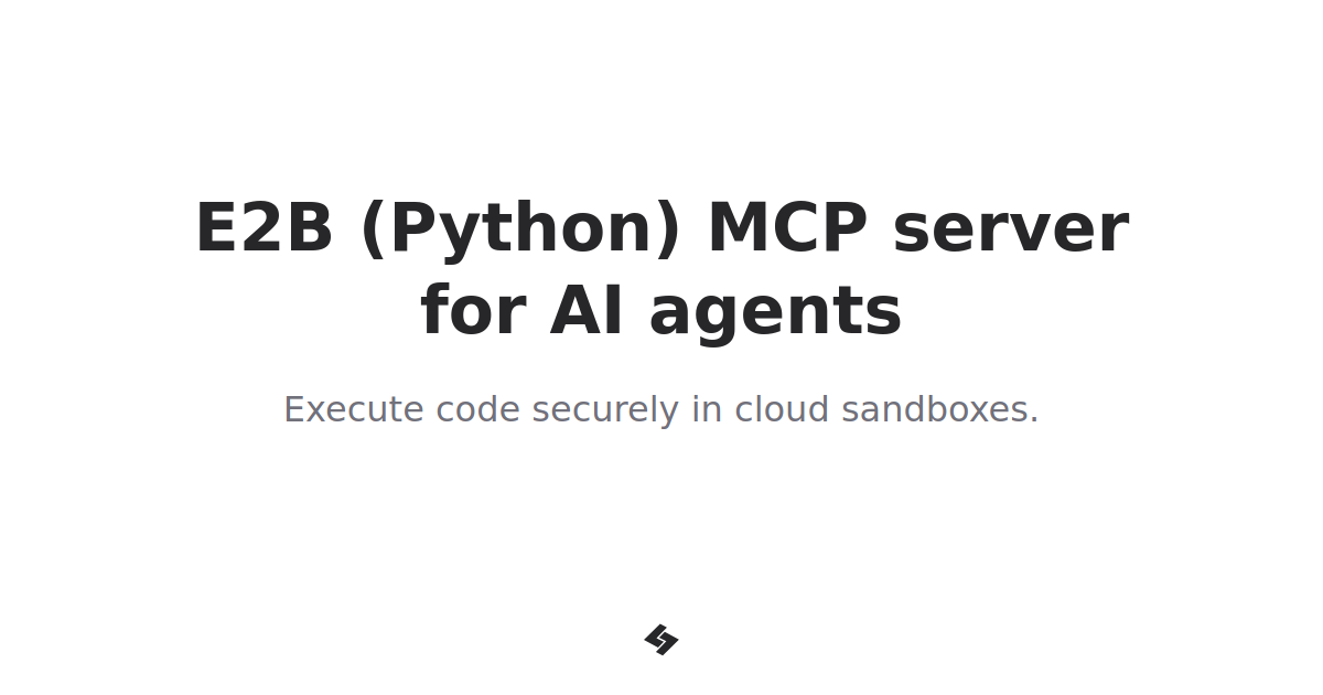 E2B (Python) MCP server for AI agents