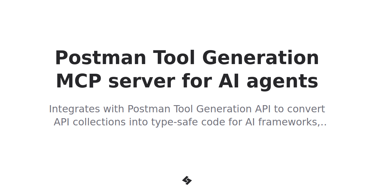Postman Tool Generation MCP server for AI agents