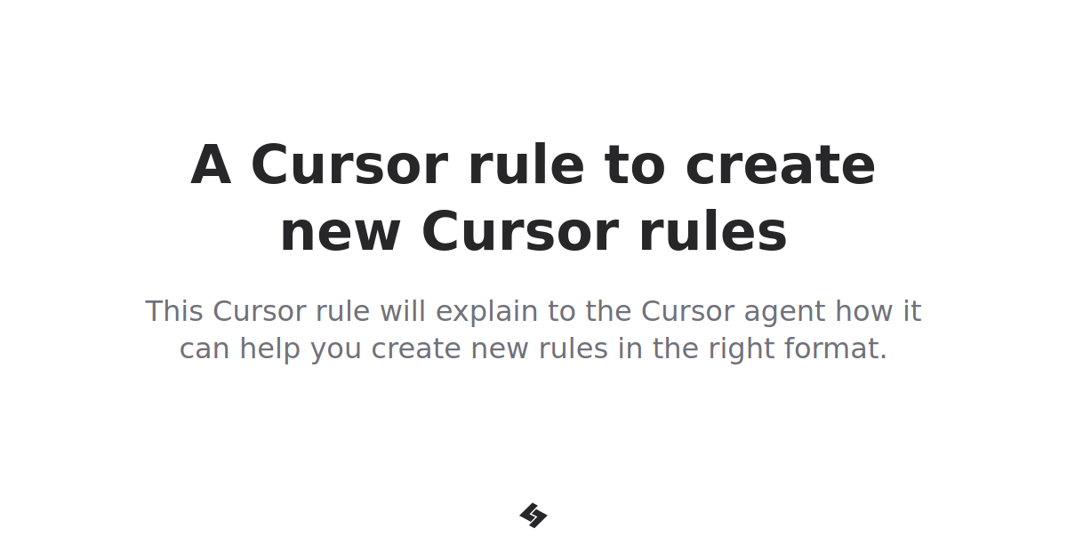 A Cursor Rule To Create New Cursor Rules 7185